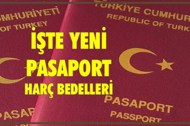 İŞTE YENİ PASAPORT HARÇ BEDELLERİ - Turizm Dosyası