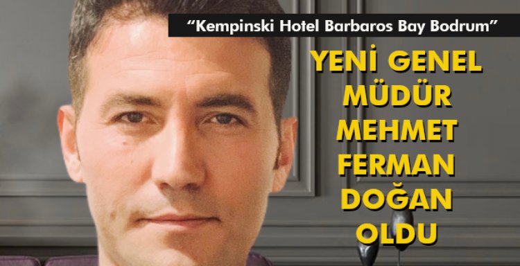 YENİ GENEL MÜDÜR MEHMET FERMAN DOĞAN OLDU - Turizm Dosyası